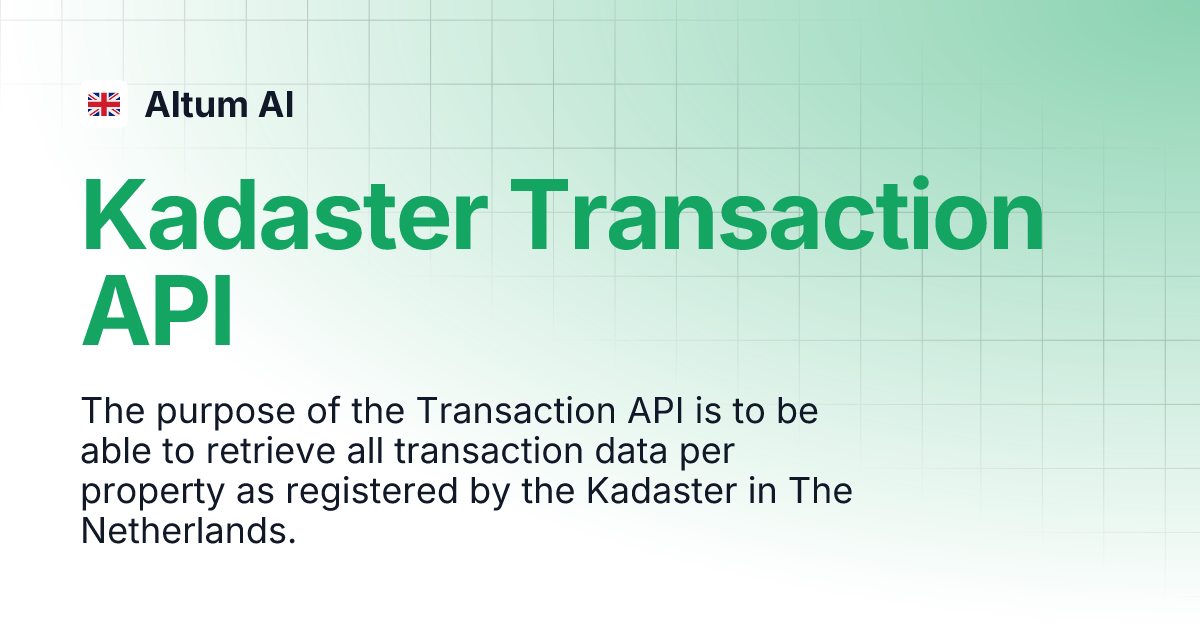 Kadaster Transaction API | Altum AI Kadaster Transaction API | Altum AI