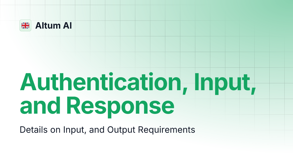 Authentication, Input, and Response | English | Altum AI