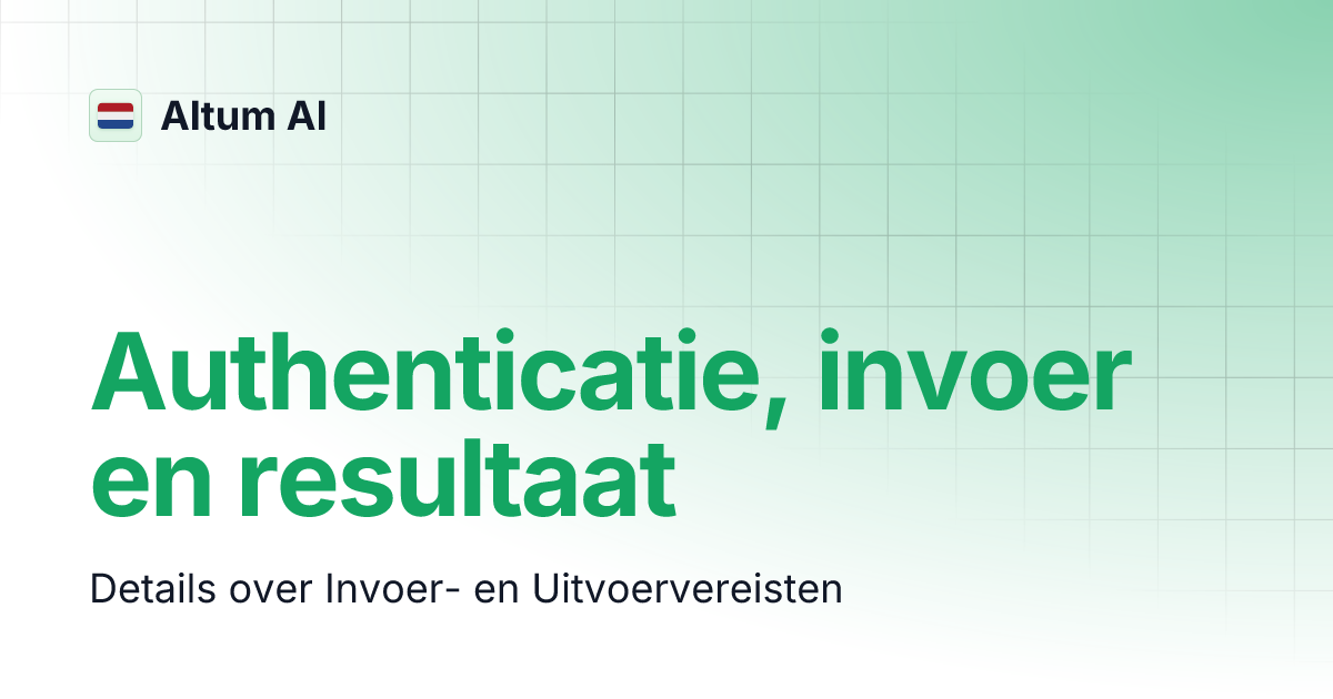 Authenticatie, invoer en resultaat | Altum AI